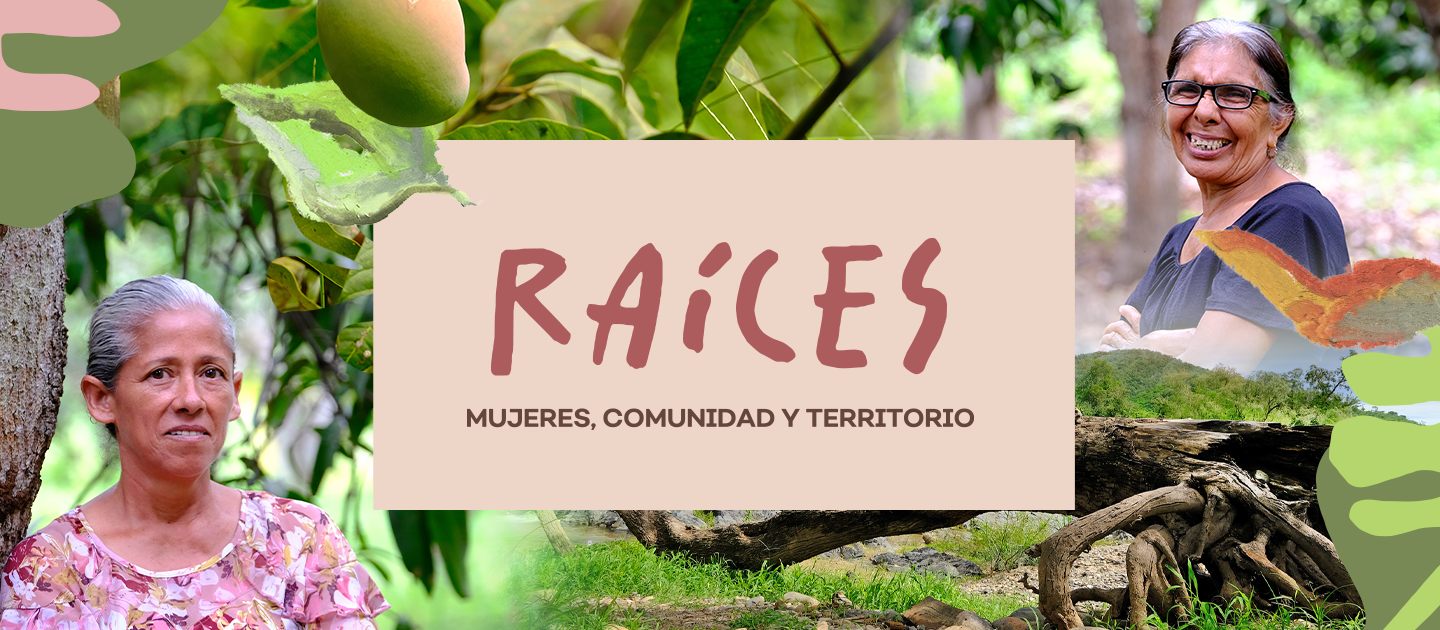 Raíces. Mujeres, comunidad y territorio - Sitio web de la Secretaría de ...